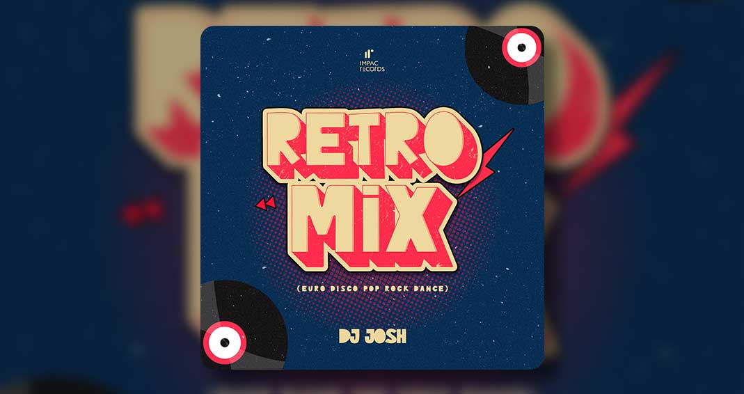 Retro Mix (Euro Disco Pop Rock Dance) | Impac Records